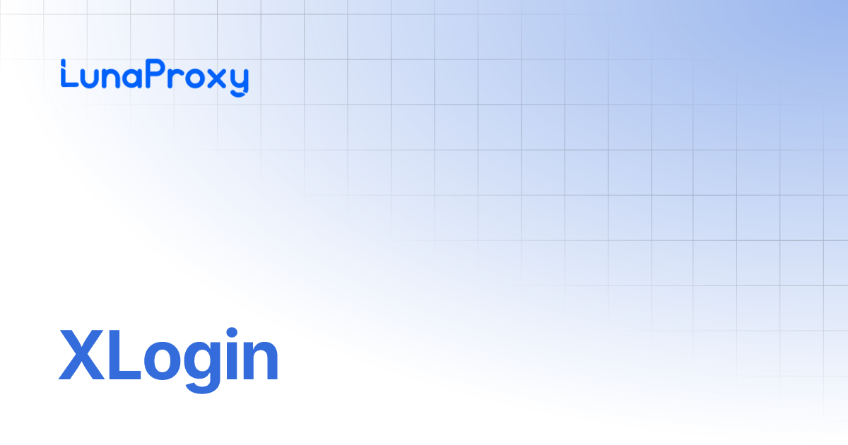 XLogin | doc.lunaproxy